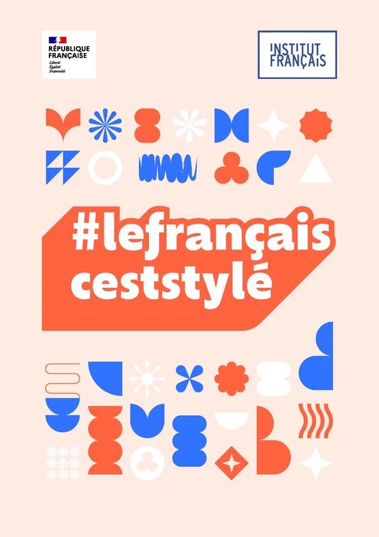 Launch of the #LeFrançaisCestStylé campaign | Institut français